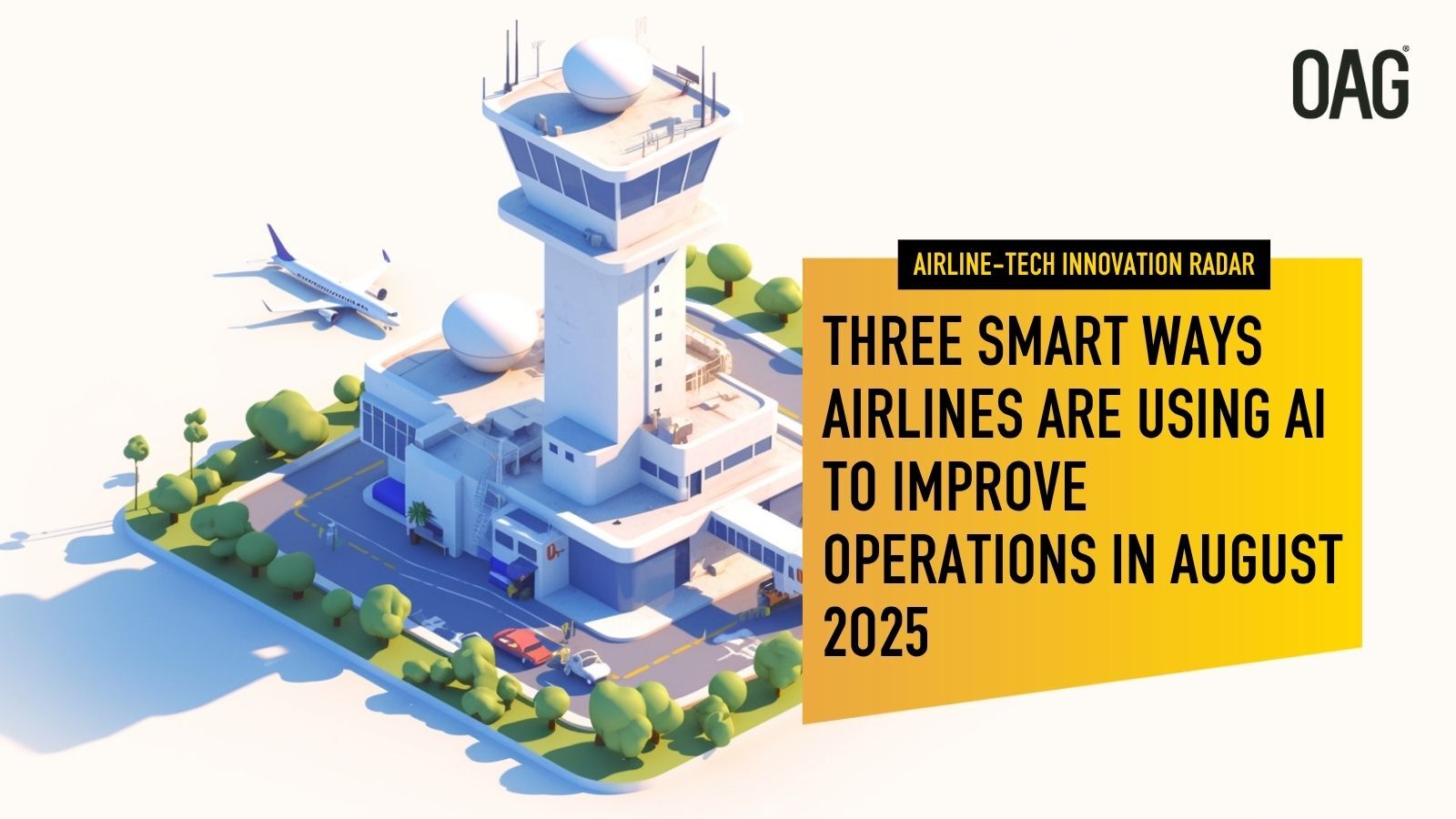 Three Smart Ways Airlines Are Using AI to Improve Operations in August 2025 | Future of Travel | OAG